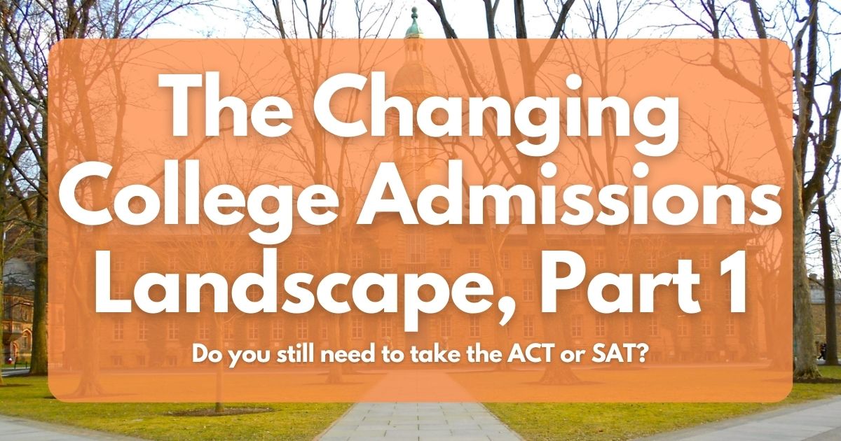The Changing College Admissions Landscape, Part 1 - Achieve Tutorials