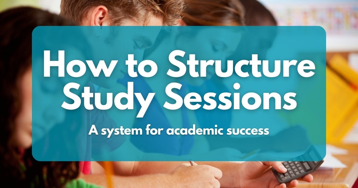 How to Structure Study Sessions - Achieve Tutorials